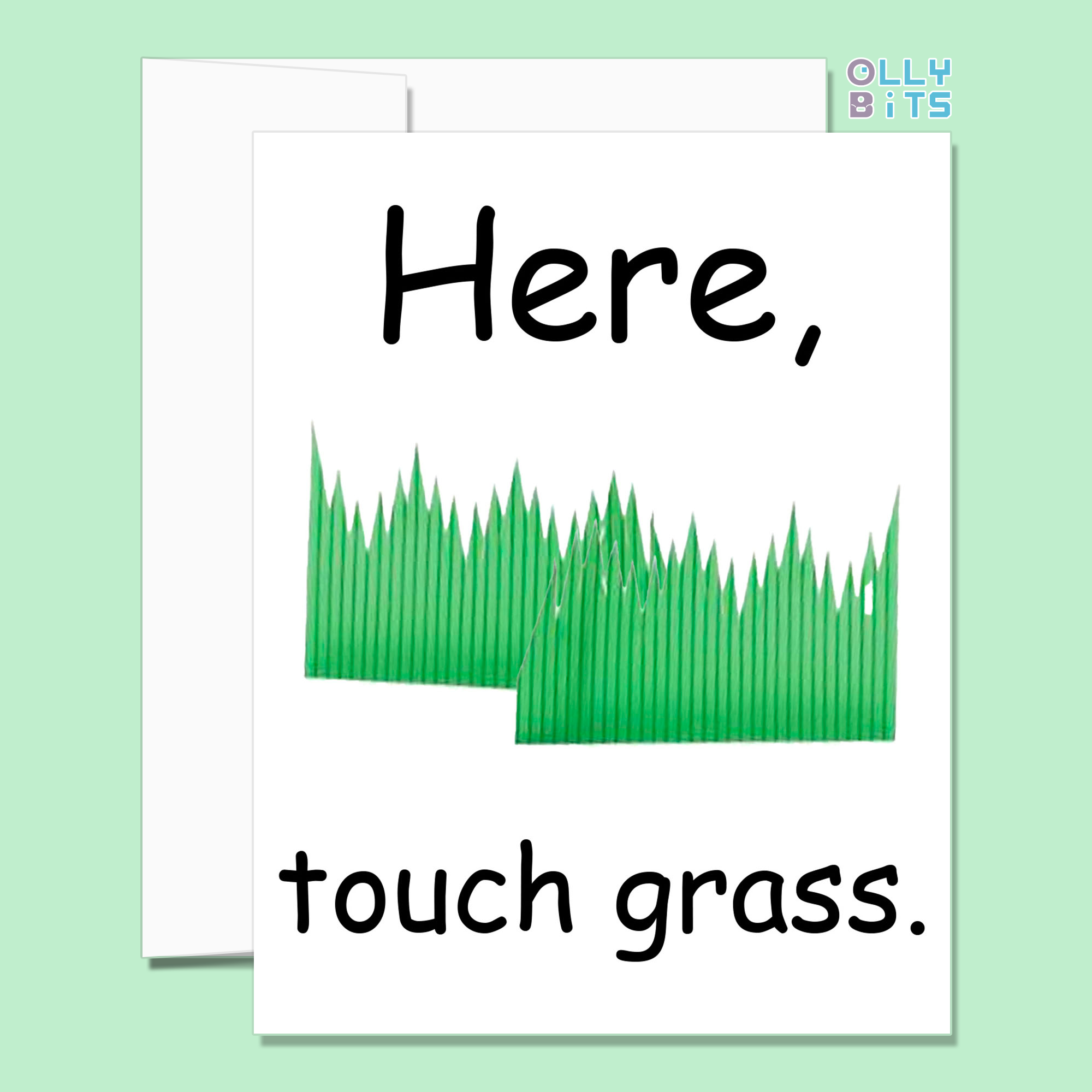 Here, Touch Grass Greeting Card – ollybits